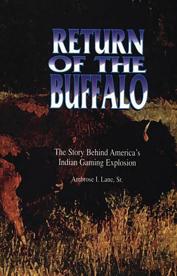 Return of the Buffalo: The Story Behind America's Indian Gaming ...