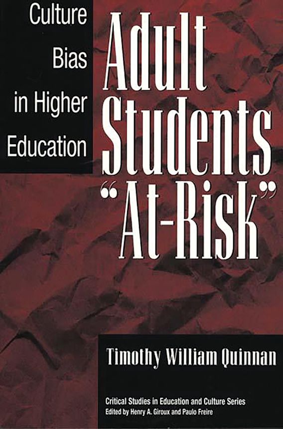 Adult Students At-Risk: Culture Bias in Higher Education: Critical ...