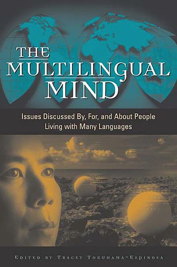 The Multilingual Mind: Issues Discussed by, for, and about People ...