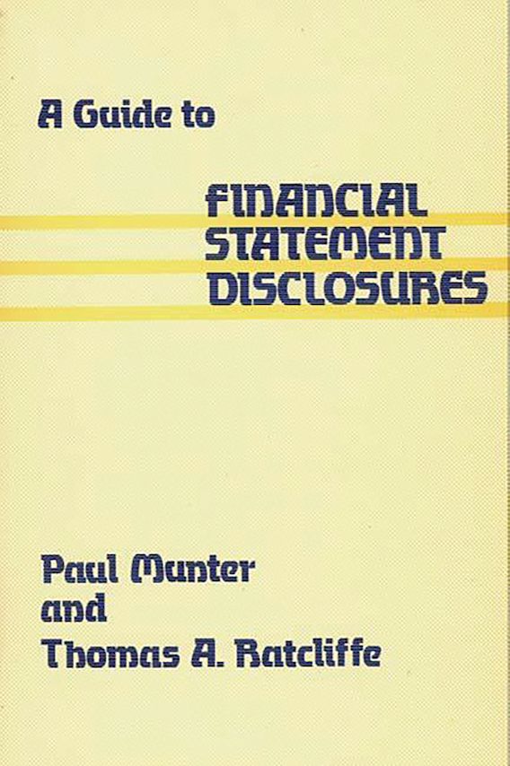 A Guide to Financial Statement Disclosures: : Paul Munter: Praeger A Guide to Financial Statement Disclosures: : Paul Munter: Praeger