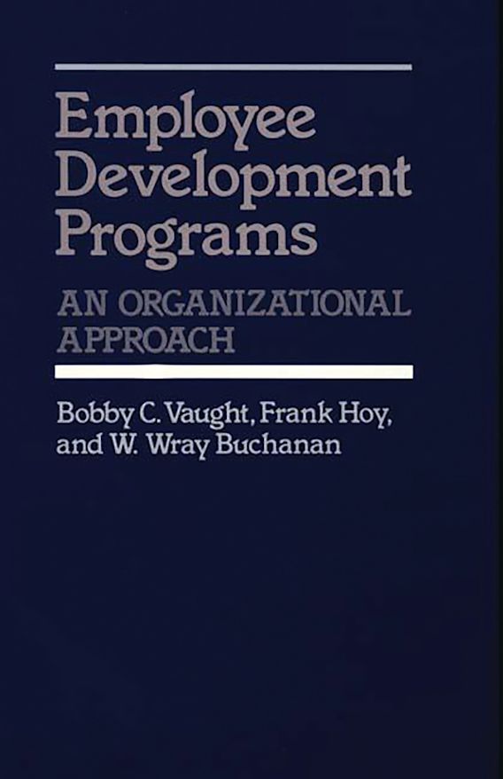 Employee Development Programs: An Organizational Approach: W. W ...