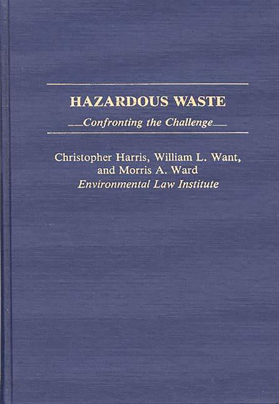 Hazardous Waste: Confronting the Challenge: Praeger