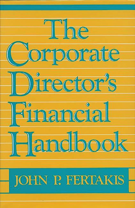 The Corporate Director's Financial Handbook: : John P. Fertakis: Praeger