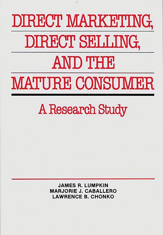 Direct Marketing, Direct Selling, and the Mature Consumer: A Research ...