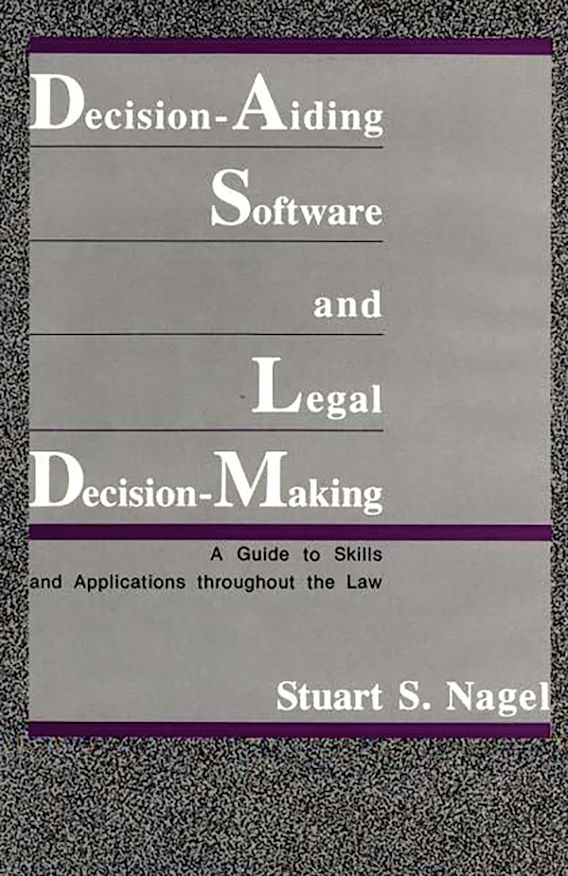 Decision-Aiding Software and Legal Decision-Making: A Guide to Skills ...