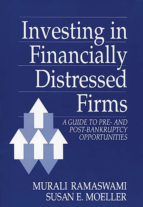Investing in Financially Distressed Firms: A Guide to Pre- and Post ...