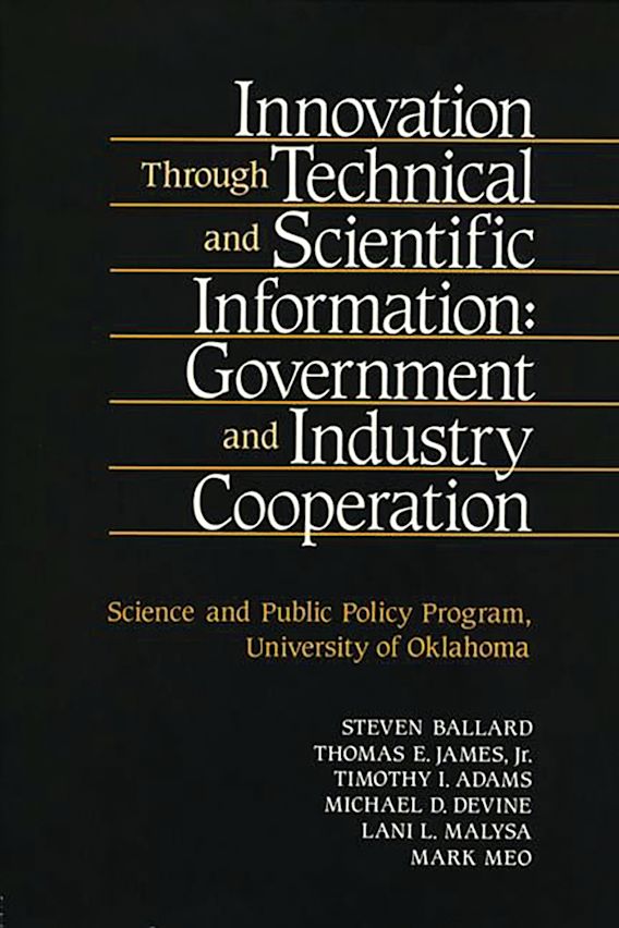 Innovation Through Technical and Scientific Information: Government and ...