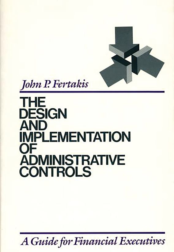 The Design and Implementation of Administrative Controls: A Guide for ...