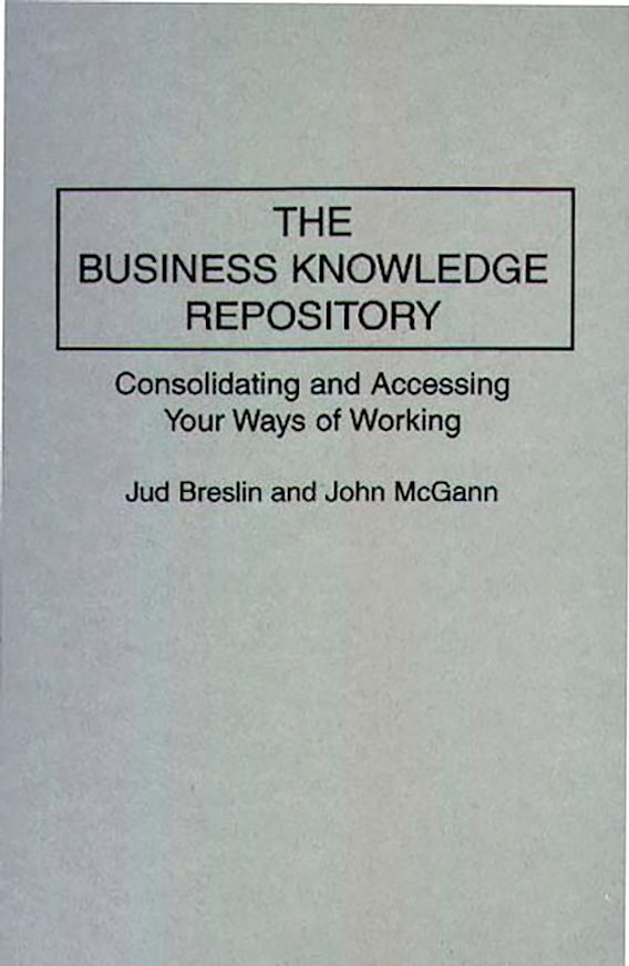 The Business Knowledge Repository: Consolidating and Accessing Your ...