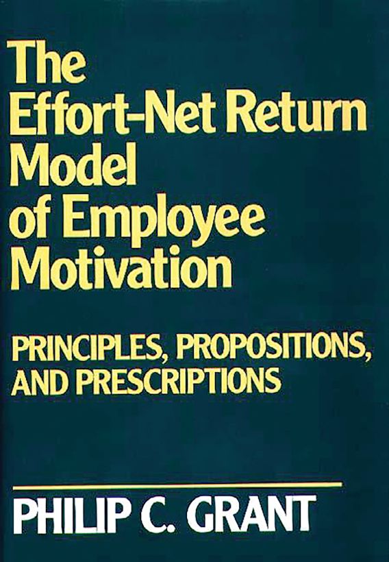 The Effort-Net Return Model of Employee Motivation: Principles ...