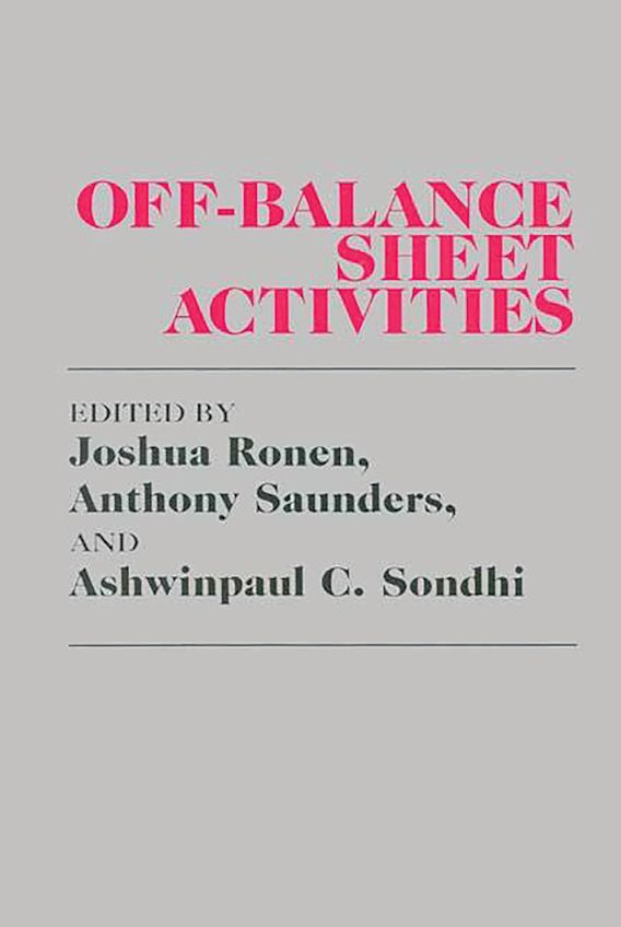 Off-Balance Sheet Activities: : Joshua Ronen: Praeger