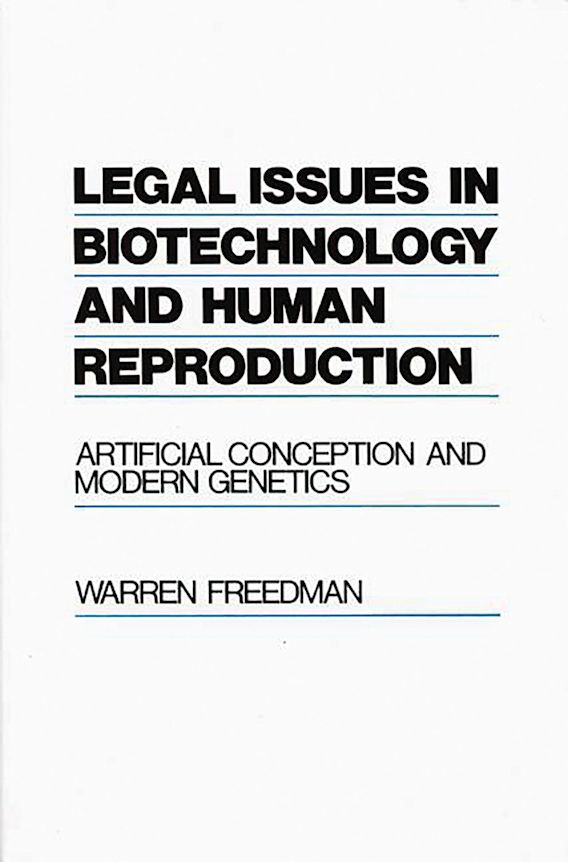 Legal Issues in Biotechnology and Human Reproduction: Artificial ...