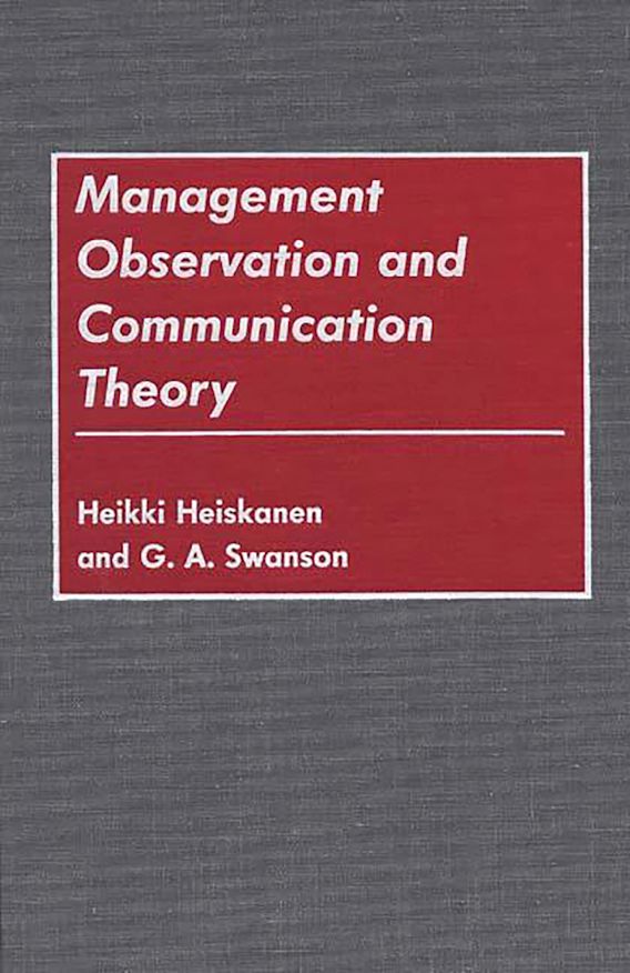 Management Observation And Communication Theory Heikki Heiskanen