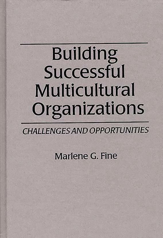 Building Successful Multicultural Organizations: Challenges and ...