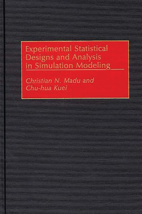 Experimental Statistical Designs and Analysis in Simulation Modeling ...