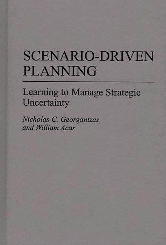Scenario-Driven Planning: Learning to Manage Strategic Uncertainty ...