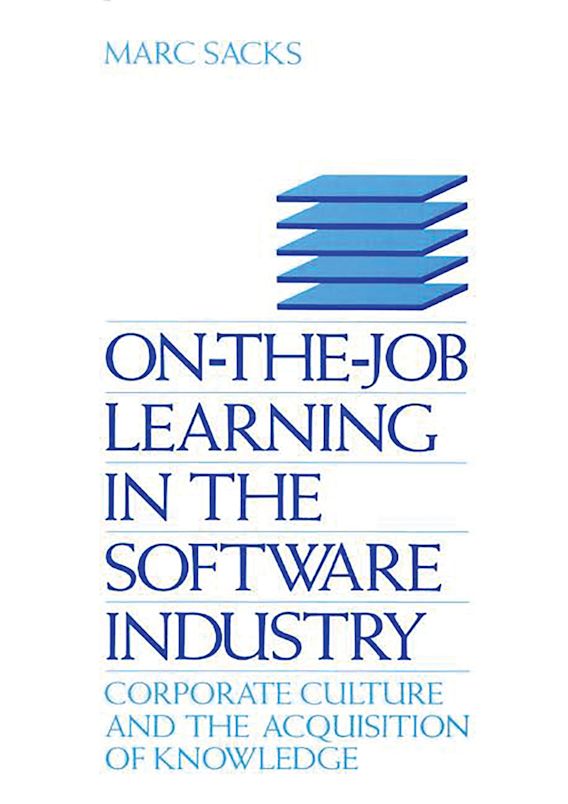 On-the-Job Learning in the Software Industry: Corporate Culture and the ...