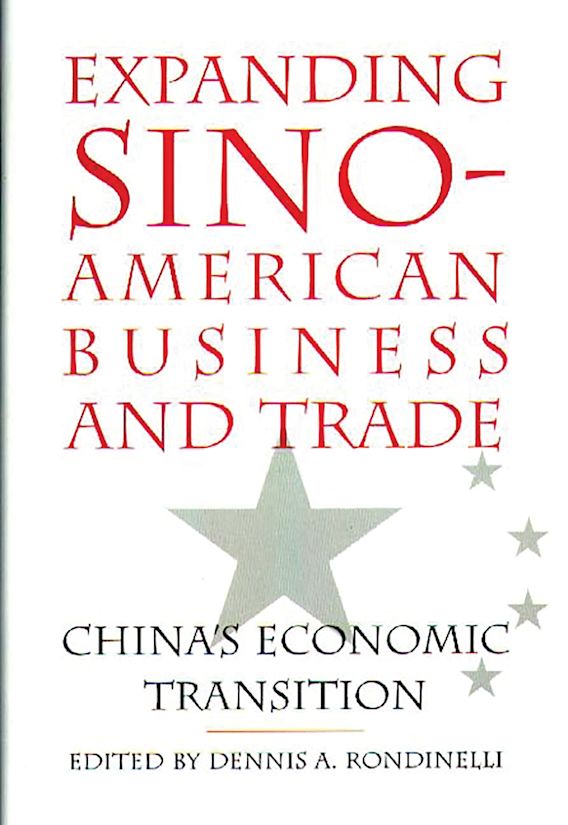 Expanding Sino-American Business and Trade: China's Economic Transition ...