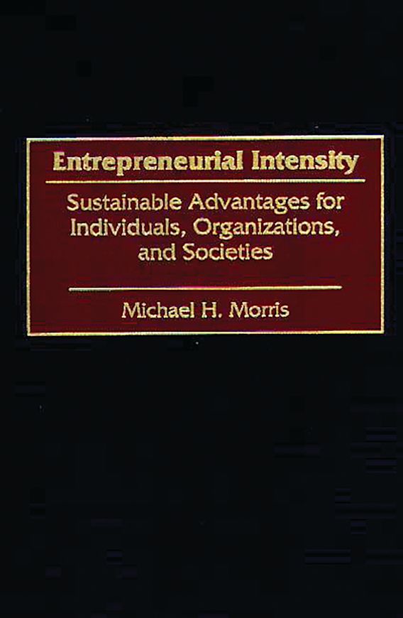 Entrepreneurial Intensity: Sustainable Advantages for Individuals ...