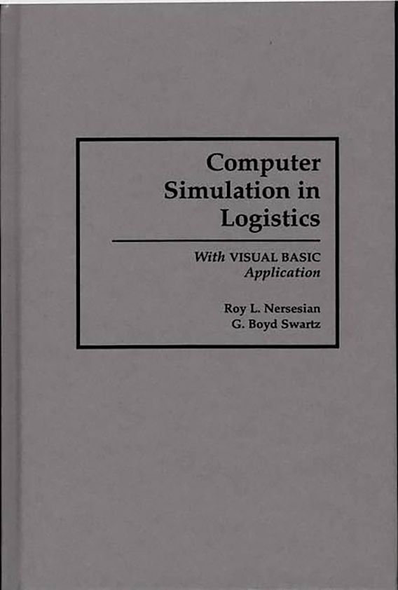 Computer Simulation in Logistics: With Visual Basic Application: Roy ...