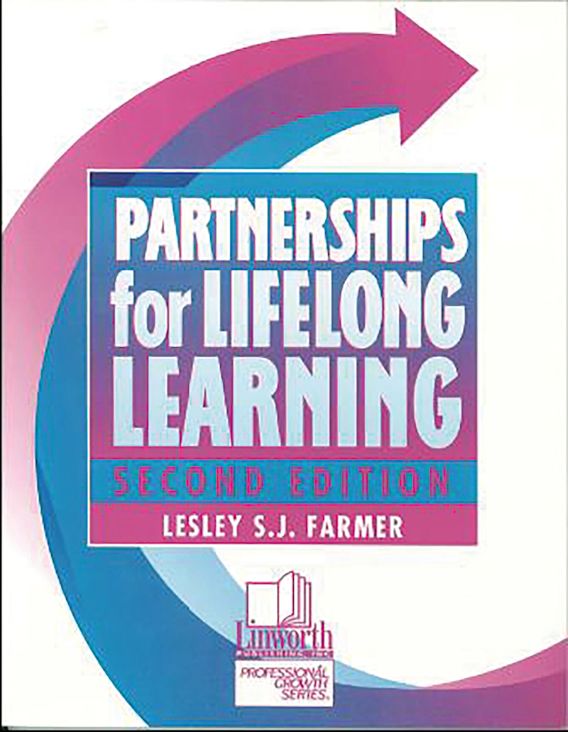 Partnerships for Lifelong Learning: : Lesley S. J. Farmer: Linworth