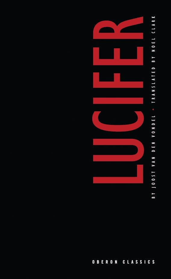 Lucifer: : Oberon Classics Joost van den Vondel Oberon Books