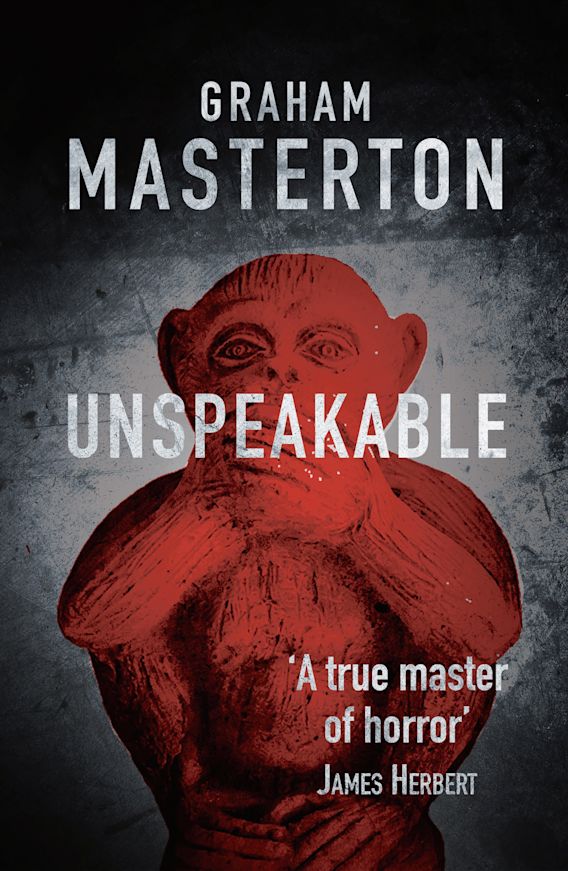 Unspeakable: dark horror from a true master: Graham Masterton: Head of Zeus