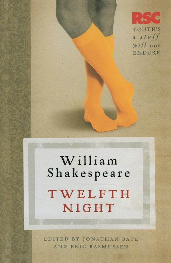 Twelfth Night: : The RSC Shakespeare Eric Rasmussen The RSC Shakespeare