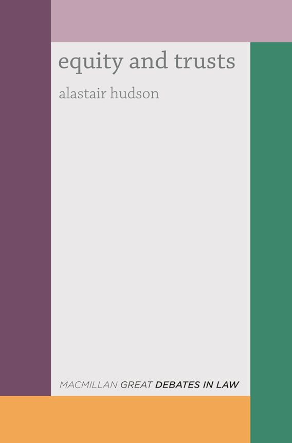 Great Debates in Equity and Trusts: : Great Debates in Law Alastair ...