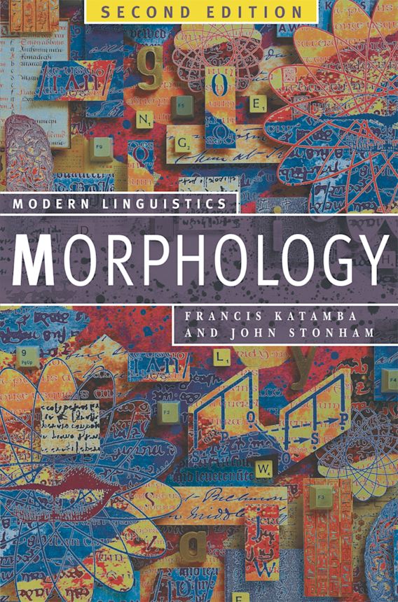 Morphology: Palgrave Modern Linguistics: Bloomsbury Modern Linguistics ...