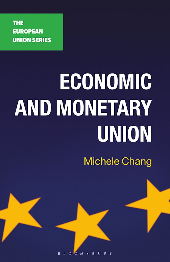 Economic and Monetary Union: : The European Union Series Michele Chang ...