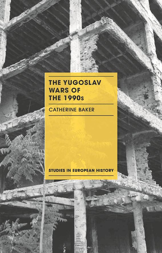 The Yugoslav Wars of the 1990s: : Studies in European History Catherine ...