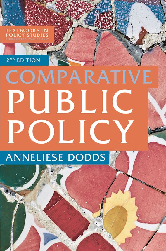 Comparative Public Policy: : Textbooks in Policy Studies Anneliese ... Comparative Public Policy: : Textbooks in Policy Studies Anneliese ...