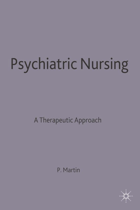 Psychiatric Nursing: A Therapeutic Approach: Peggy Martin: Red Globe Press