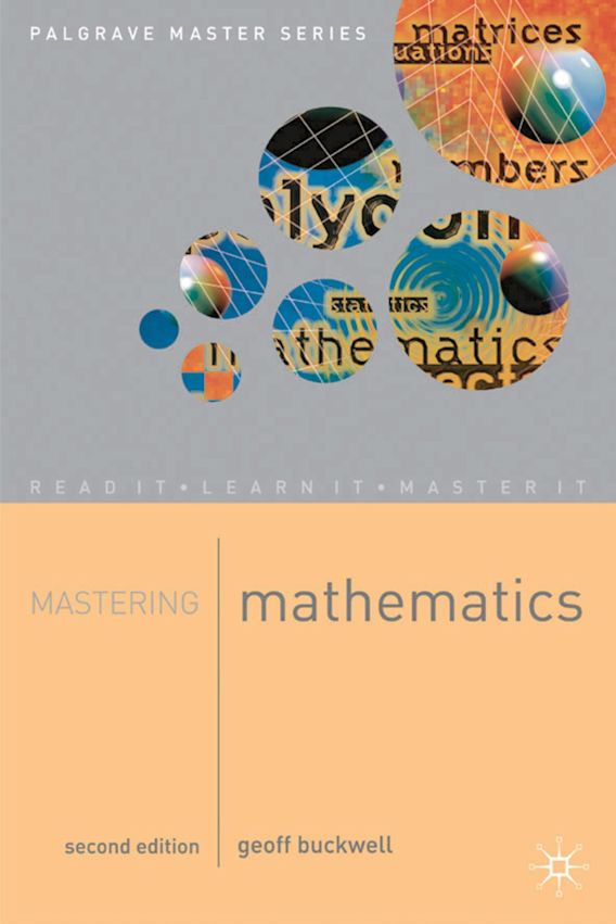 Mastering Mathematics: : Bloomsbury Master Geoff Buckwell Red Globe Press
