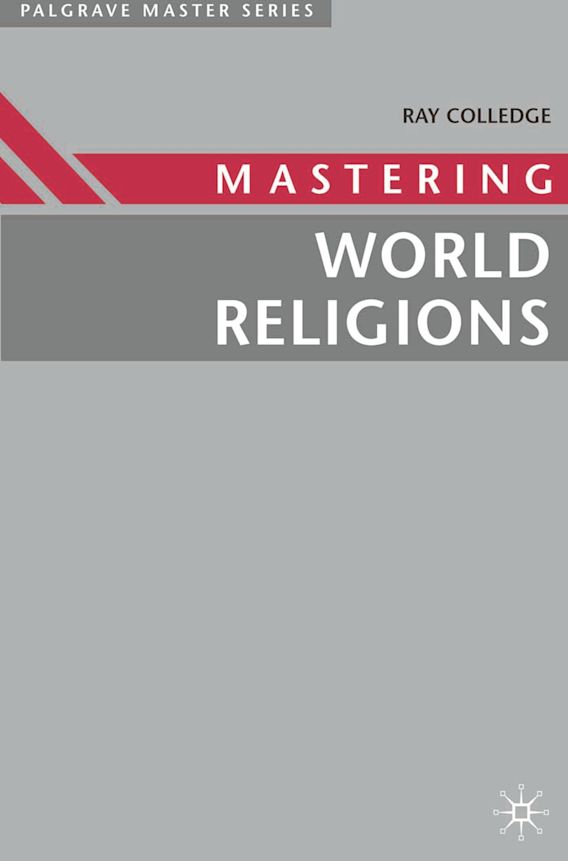 Mastering World Religions: : Bloomsbury Master Series Ray Colledge Red Globe Press