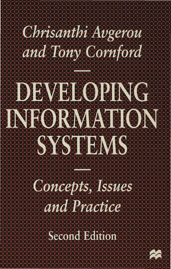 Developing Information Systems: Concepts, Issues and Practice ...