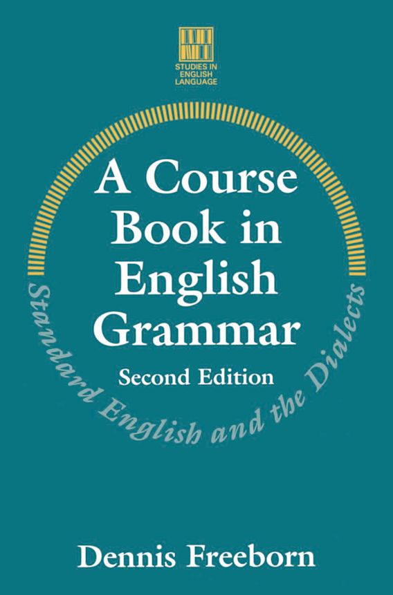 A Course Book in English Grammar: Standard English and the Dialects ...