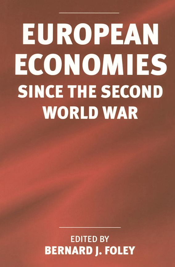 European Economies since the Second World War: : Bernard J. Foley: Red ...