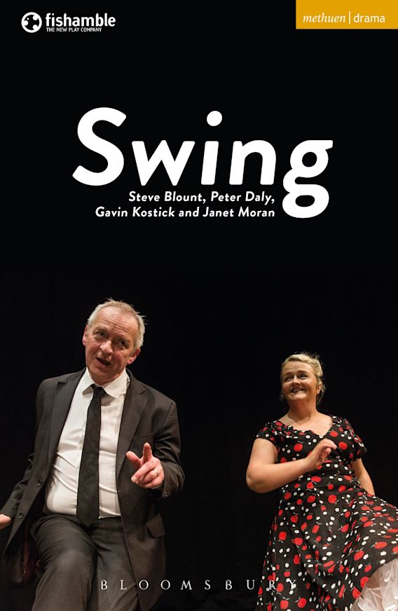 Swing: : Modern Plays Steve Blount Methuen Drama