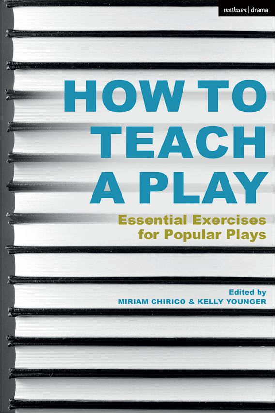 How to Teach a Play: Essential Exercises for Popular Plays: Miriam ...