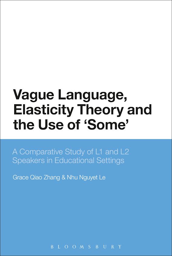 Vague Language, Elasticity Theory and the Use of ‘Some’: A Comparative ...