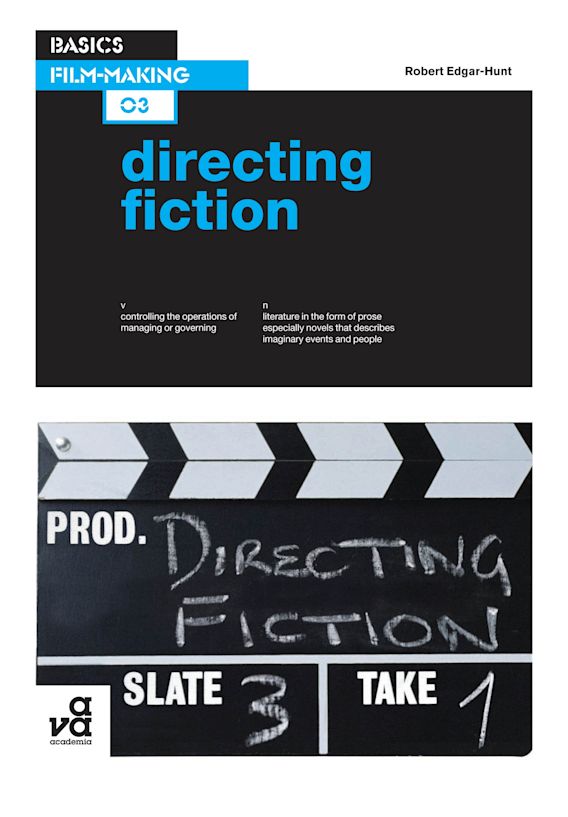 Basics Film-Making 03: Directing Fiction: : Basics Filmmaking Robert ...