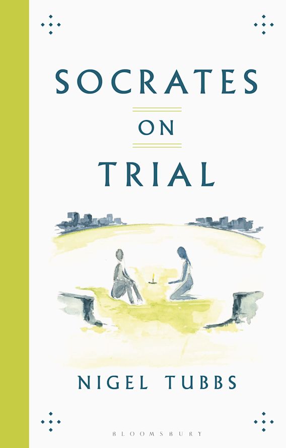 Socrates On Trial: : Nigel Tubbs: Bloomsbury Academic