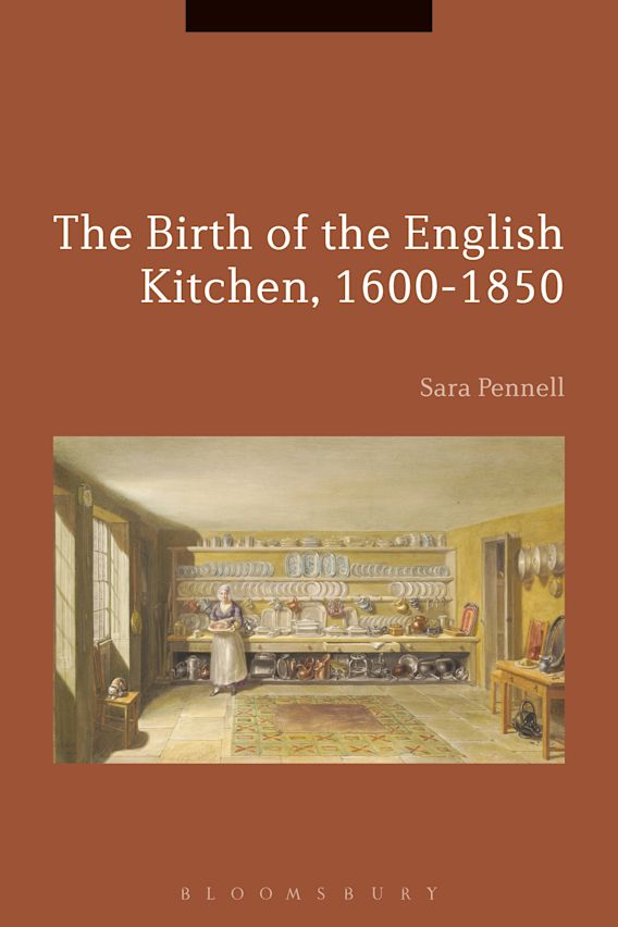The Birth of the English Kitchen, 1600-1850: : Cultures of Early Modern ...