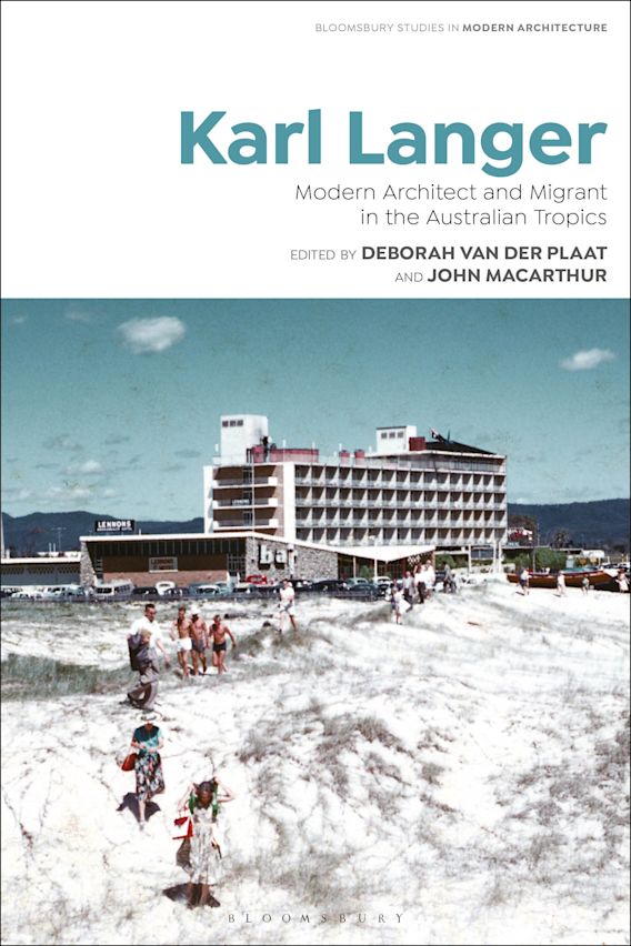 Karl Langer: Modern Architect and Migrant in the Australian Tropics ...