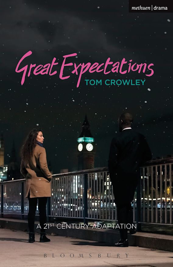 Great Expectations: a Twenty-First-Century Adaptation: Modern Plays Tom ...