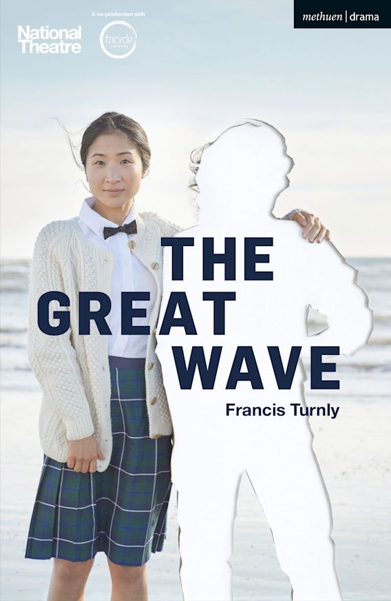 The Great Wave: : Modern Plays Francis Turnly Methuen Drama