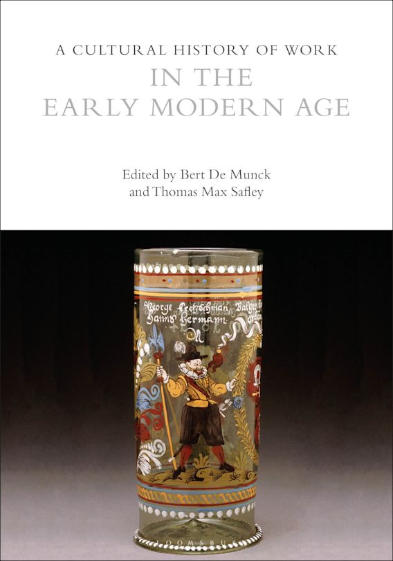 A Cultural History of Work in the Early Modern Age: : The Cultural ...