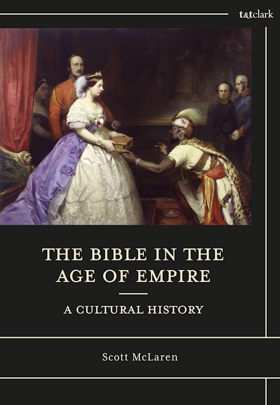 The Bible in the Age of Empire: A Cultural History: : Scott McLaren ...